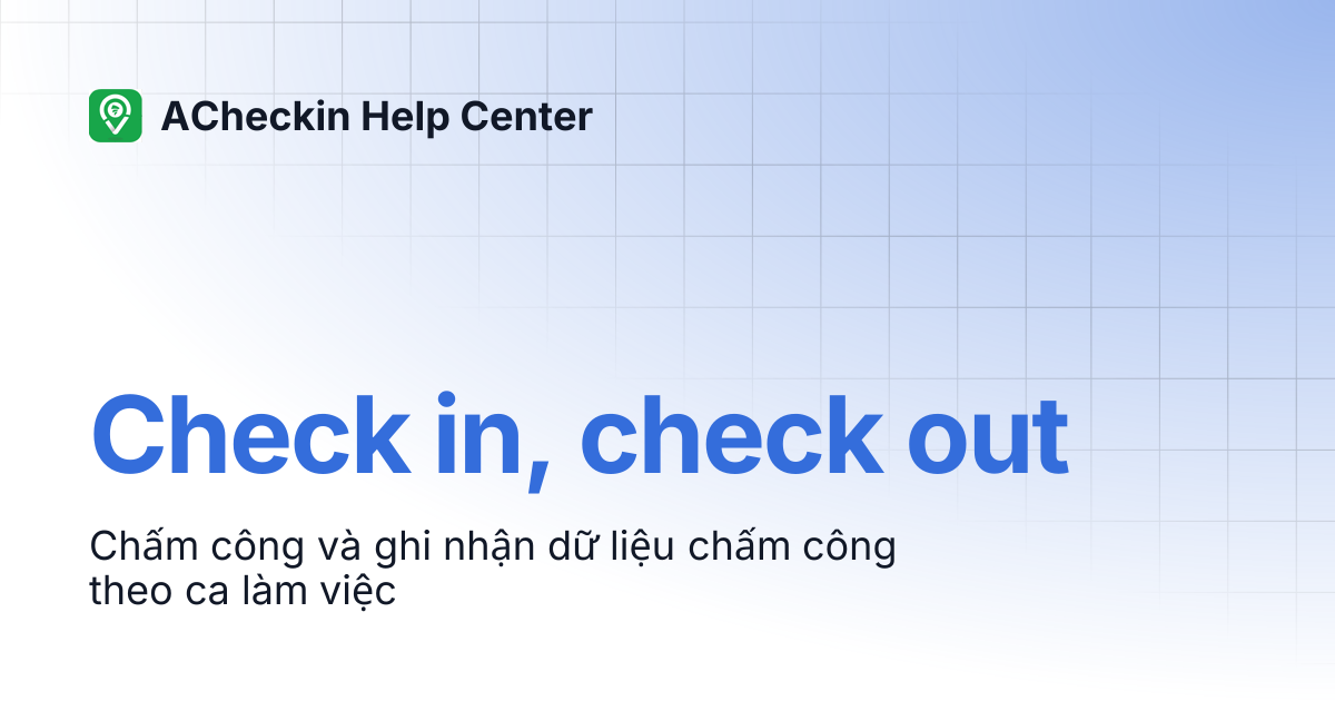Check in, check out | ACheckin Help Center